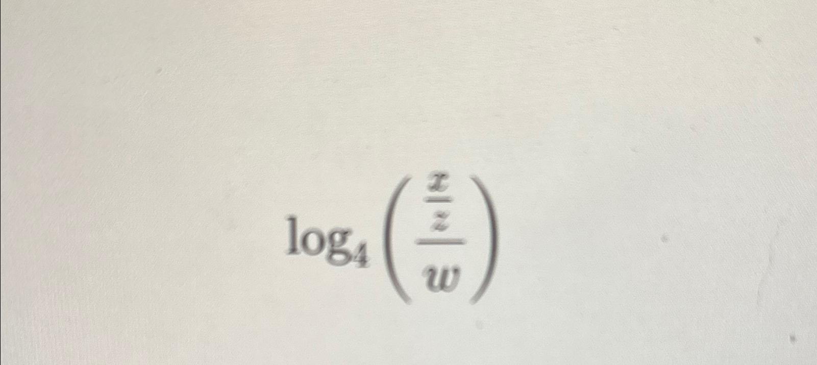 Solved log4(xzw) | Chegg.com