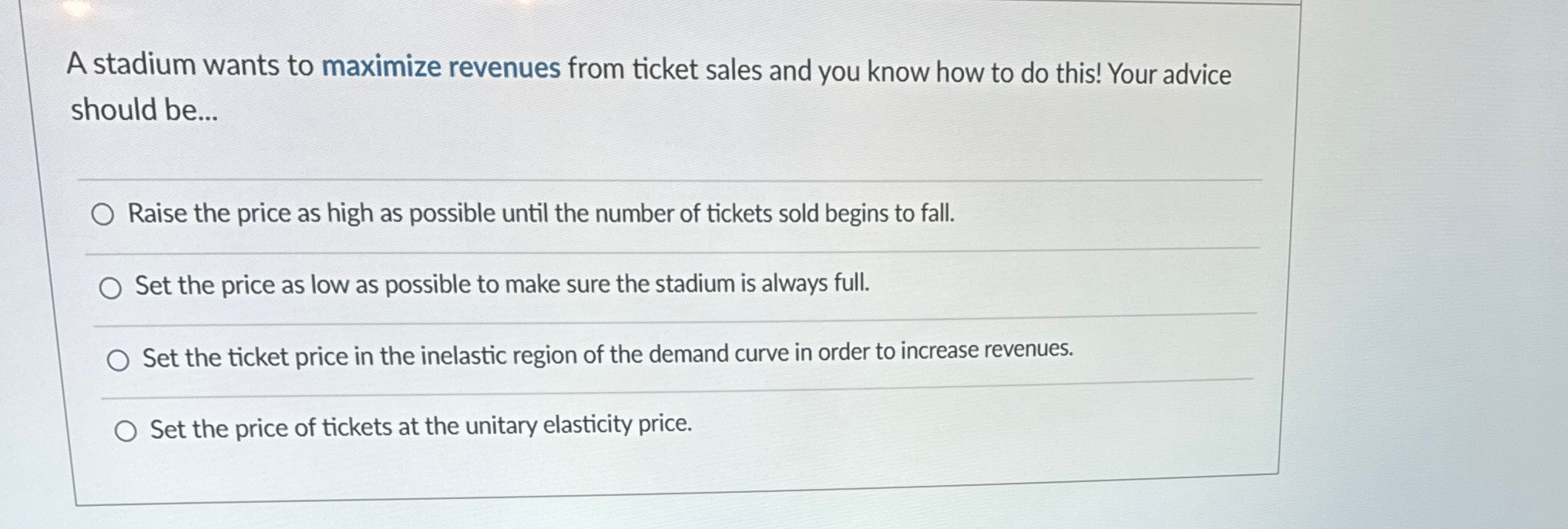 Solved A stadium wants to maximize revenues from ticket | Chegg.com
