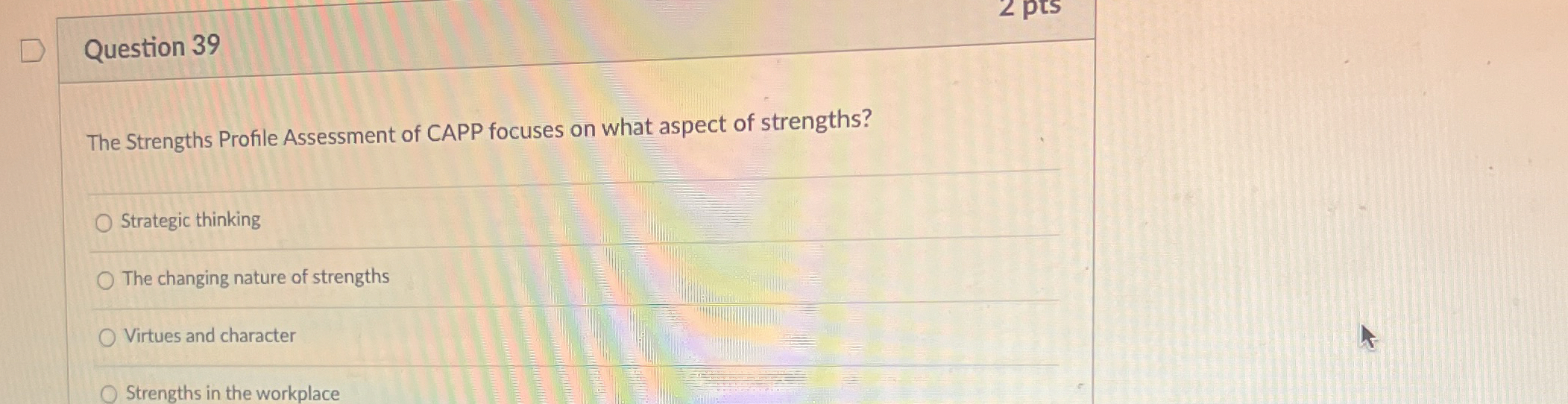 Solved Question 39The Strengths Profile Assessment of CAPP | Chegg.com