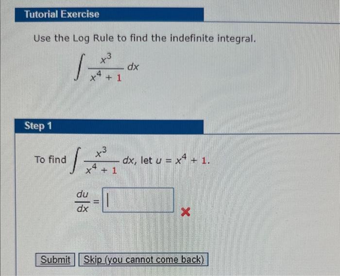 Solved Use the Log Rule to find the indefinite integral. | Chegg.com