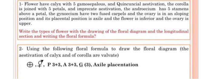 Solved 1. Flower have calyx with 5 gamosepalous, and | Chegg.com
