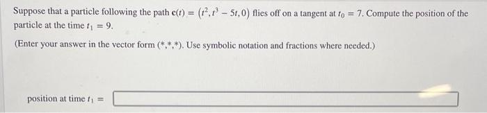 Solved Suppose that a particle following the path | Chegg.com