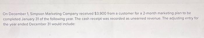 Solved On December 1, Simpson Marketing Company received | Chegg.com