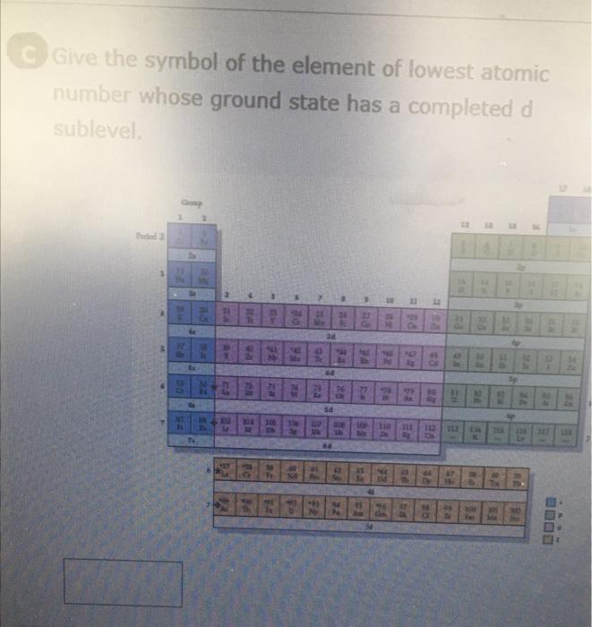 Solved a Give the symbol of the element of lowest atomic | Chegg.com