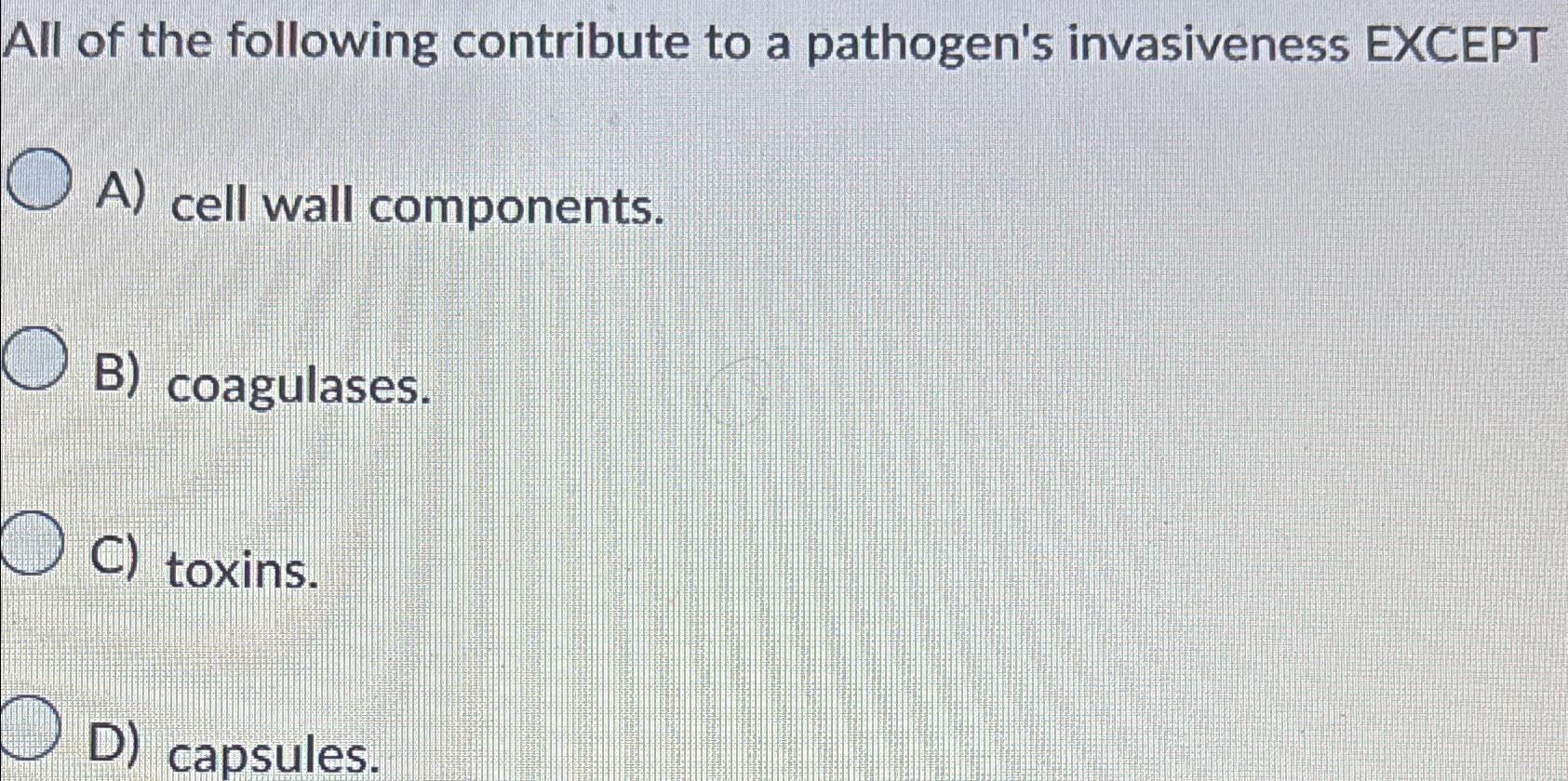 Solved All of the following contribute to a pathogen's | Chegg.com