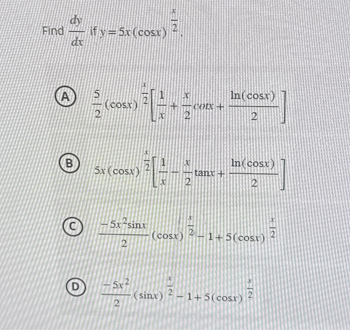 Solved dy Find if y=5x (cosx) 2 d A (CORT) 5 = + = COS + 12 | Chegg.com