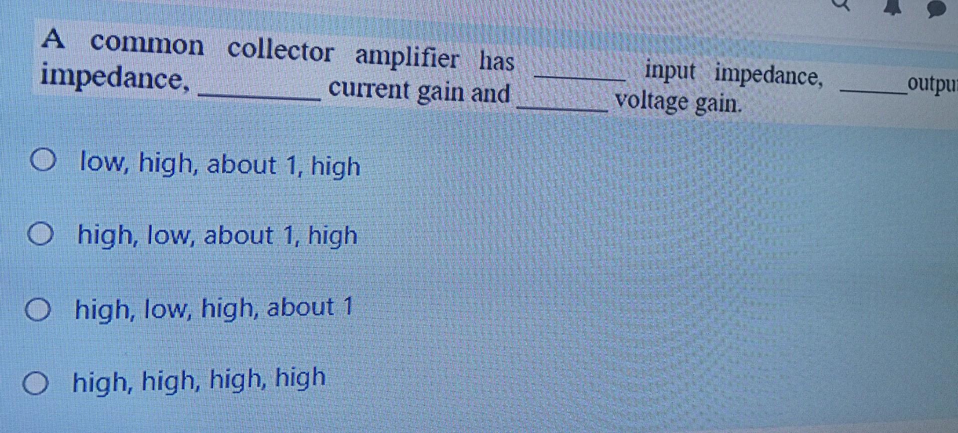 Solved A common collector amplifier has impedance, current | Chegg.com