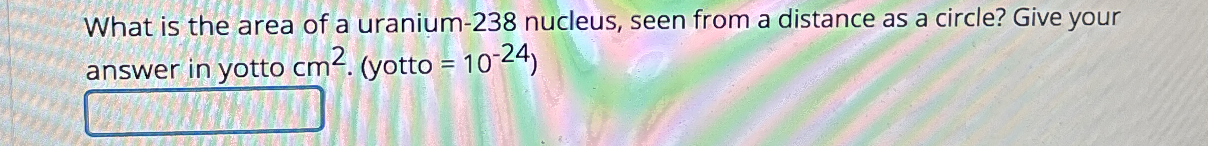 Solved What is the area of a uranium- 238 ﻿nucleus, seen | Chegg.com