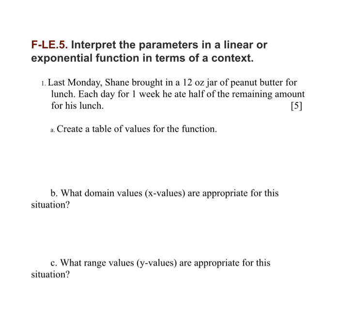 Solved F-LE.5. Interpret the parameters in a linear or | Chegg.com