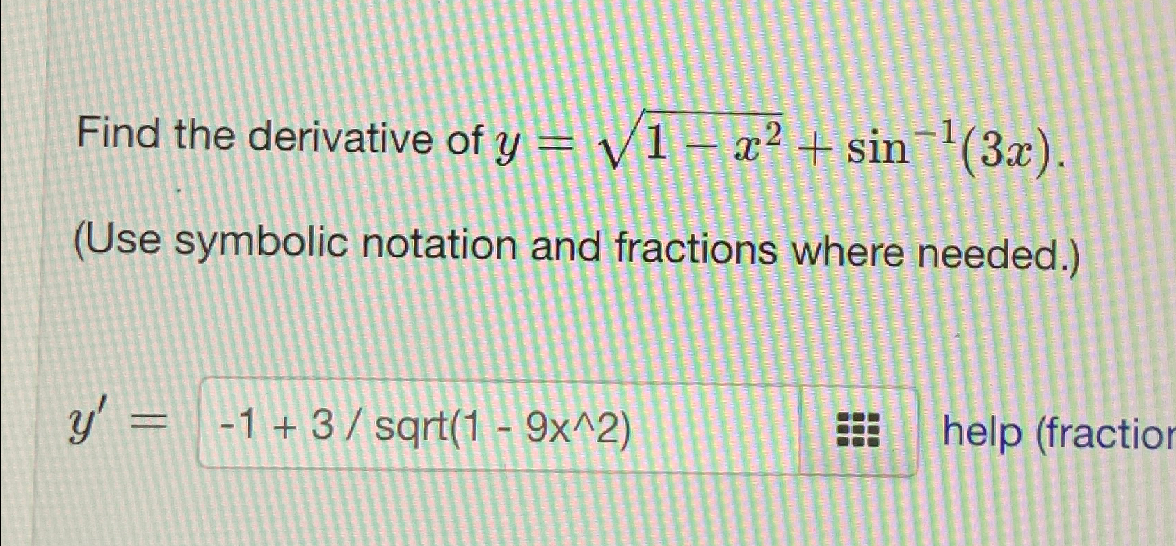 Solved Find the derivative of y=1-x22+sin-1(3x).(Use | Chegg.com