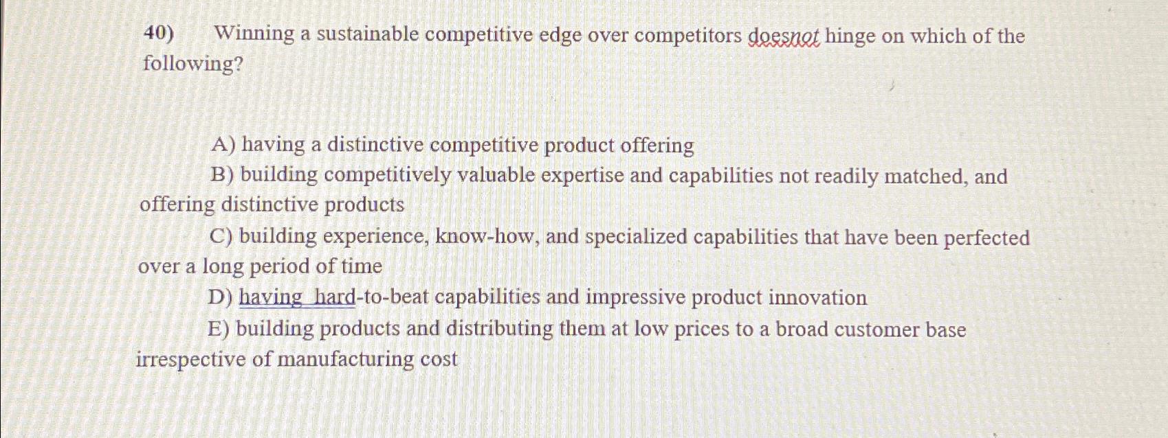 Solved Winning a sustainable competitive edge over | Chegg.com