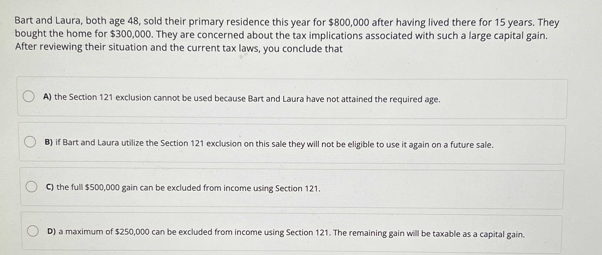 Solved Bart and Laura, both age 48 , ﻿sold their primary | Chegg.com