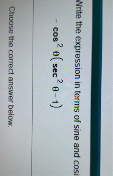 Solved Write the expression in terms of sine and | Chegg.com