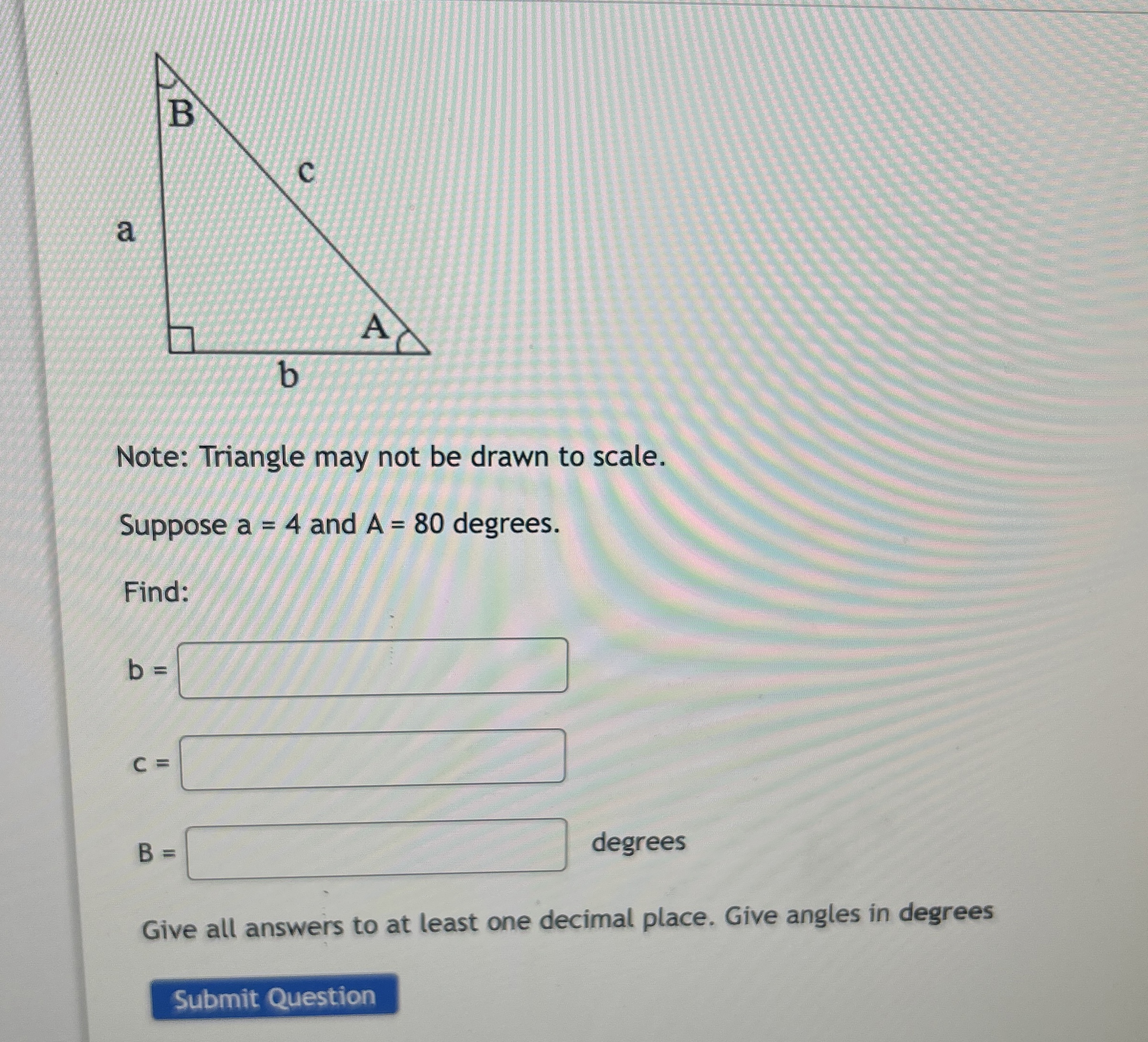 Solved Note: Triangle may not be drawn to scale.Suppose a=4 | Chegg.com