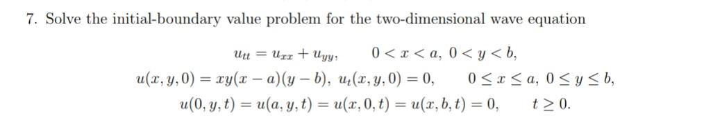Solved 7. Solve the initial-boundary value problem for the | Chegg.com