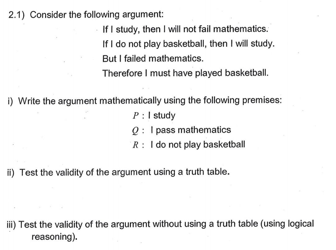 Solved 2.1) Consider the following argument: If I study, | Chegg.com