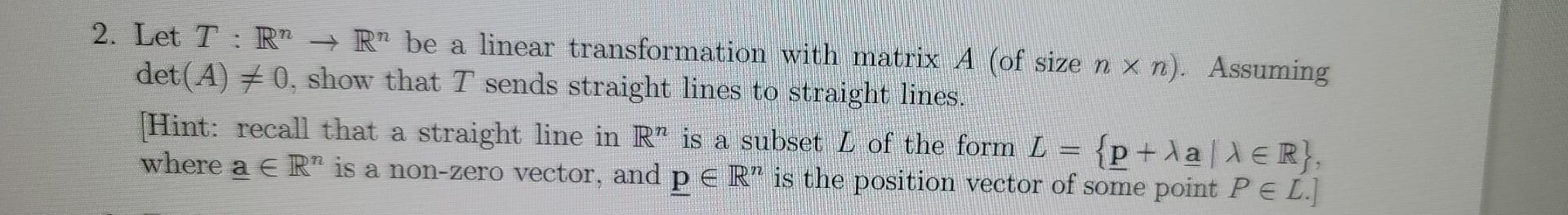 Solved 2. Let T:Rn→Rn be a linear transformation with matrix | Chegg.com