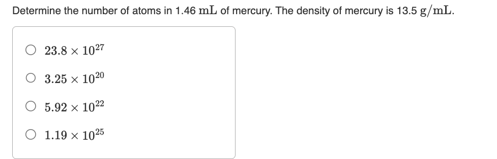 Solved Determine the number of atoms in 1.46mL ﻿of mercury. | Chegg.com