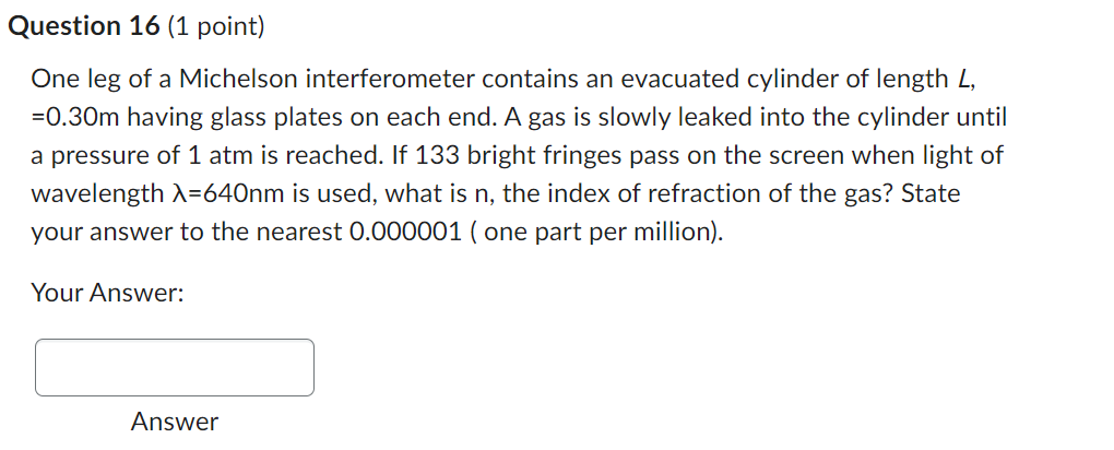 Solved Question 16 (1 ﻿point)One leg of a Michelson | Chegg.com