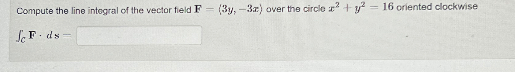Solved Compute the line integral of the vector field | Chegg.com