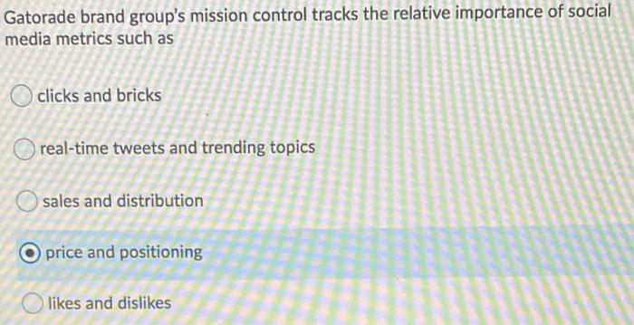 Solved Gatorade brand group's mission control tracks the | Chegg.com
