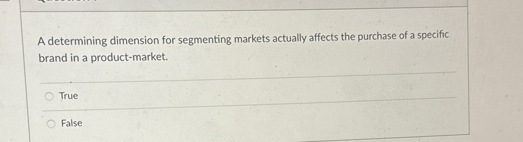 Solved A determining dimension for segmenting markets | Chegg.com