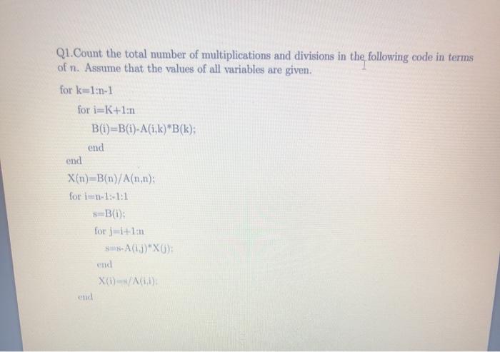 Solved Q1.Count the total number of multiplications and | Chegg.com