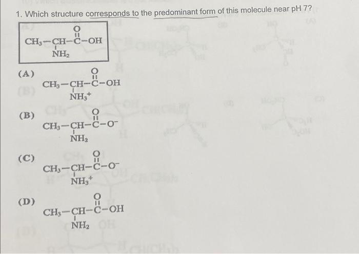 Solved 1. Which structure corresponds to the predominant | Chegg.com