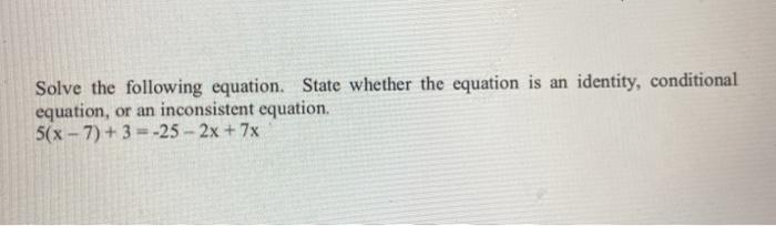 Solved identity, conditional Solve the following equation. | Chegg.com