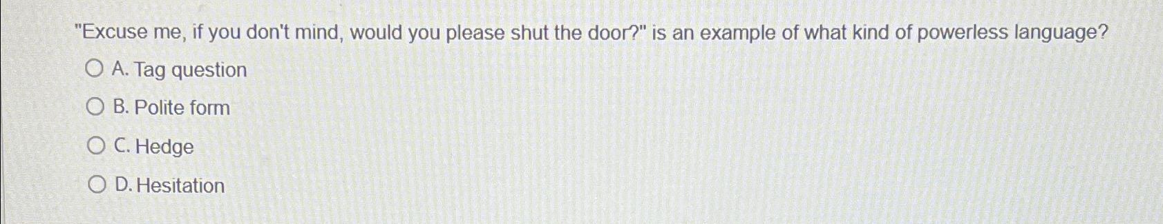 Solved "Excuse me, ﻿if you don't mind, would you please shut | Chegg.com