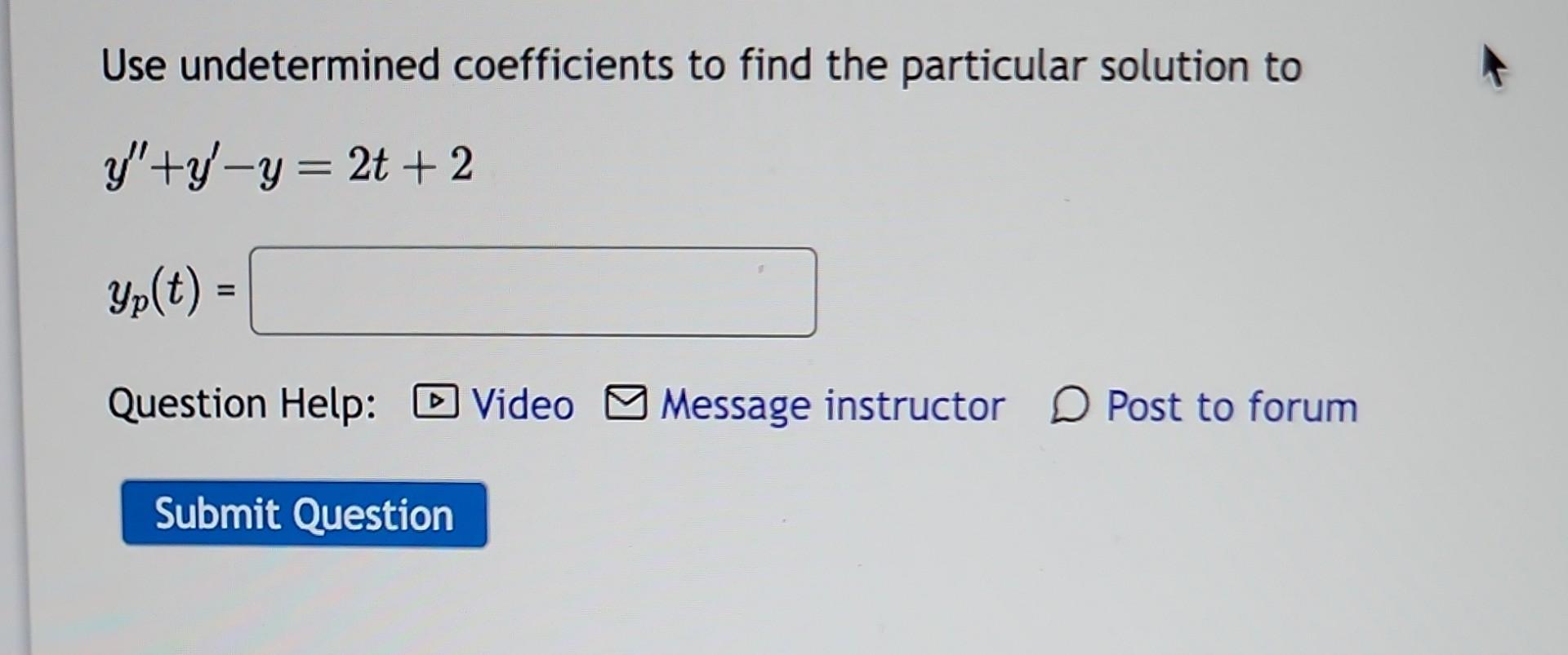 Solved Use undetermined coefficients to find the particular | Chegg.com
