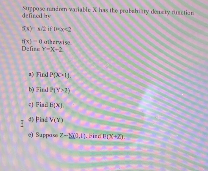 Solved Suppose random variable X has the probability density | Chegg.com