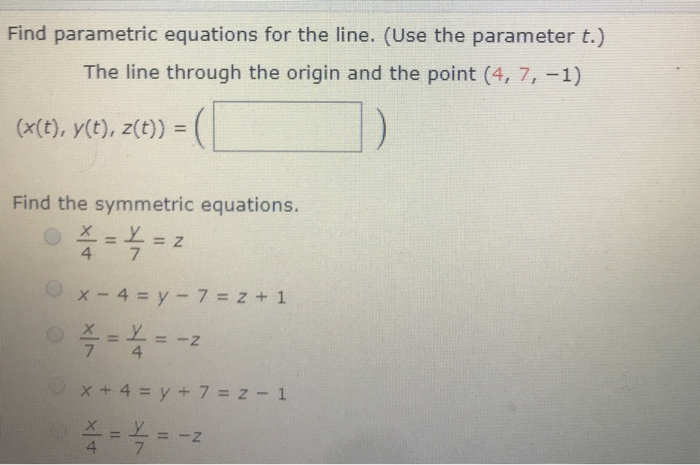 Solved Find Parametric Equations For The Line Use The
