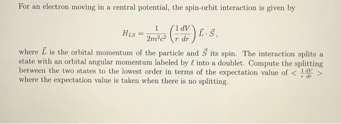 Solved For an electron moving in a central potential, the | Chegg.com