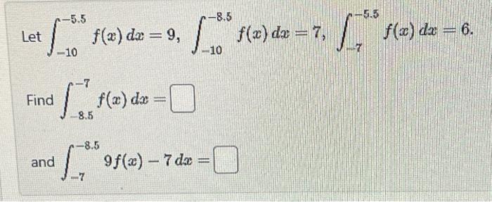 Solved Let √° ƒ(2) dx = 9,0 f(2) dx = 7, [-ª f(x) dx = 6. | Chegg.com