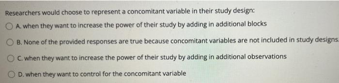 Solved Researchers would choose to represent a concomitant | Chegg.com
