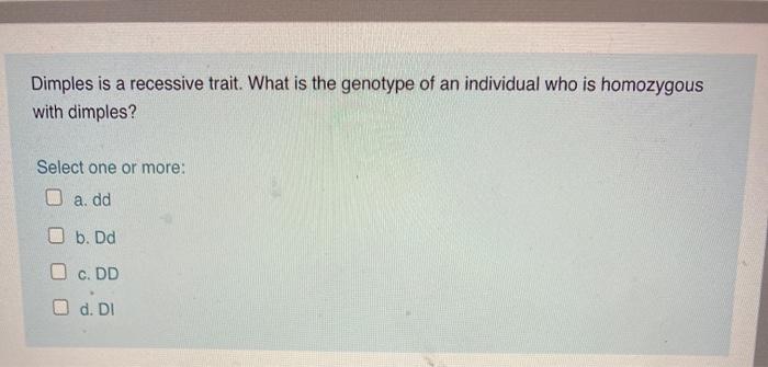 Solved Dimples is a recessive trait. What is the genotype of | Chegg.com