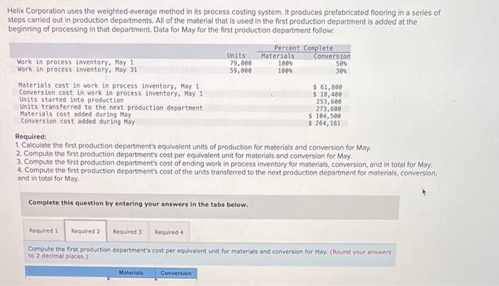 Solved Helix Corporation uses the weighted-average method in | Chegg.com
