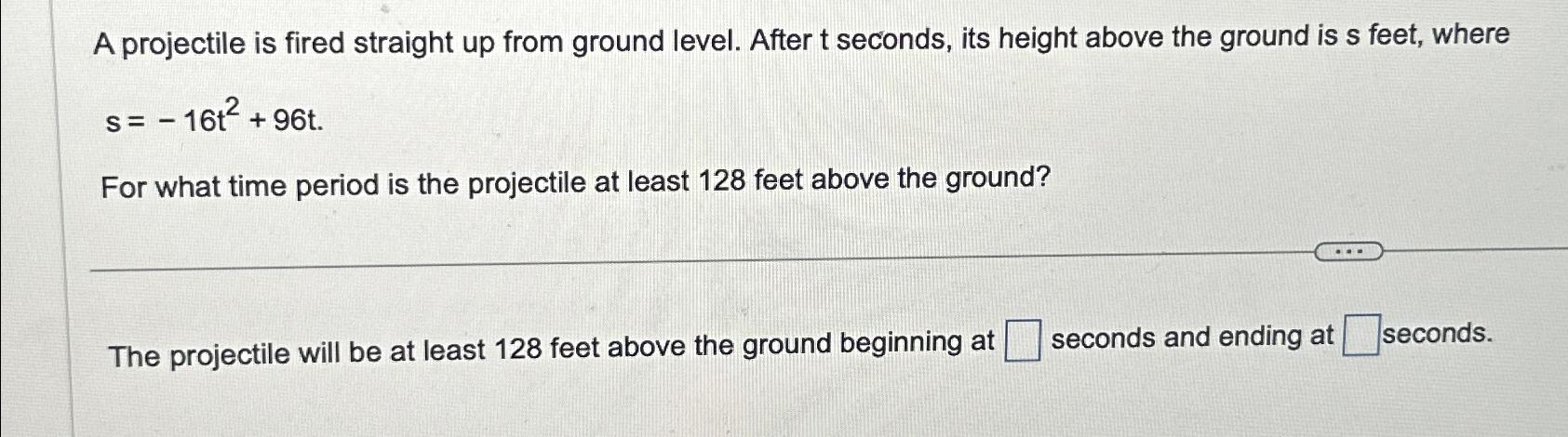 Solved A projectile is fired straight up from ground level. | Chegg.com