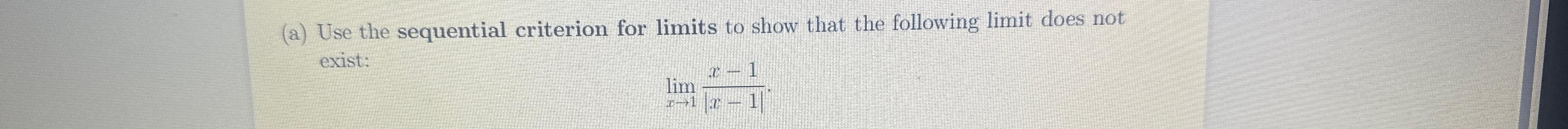 Solved (a) ﻿Use the sequential criterion for limits to show | Chegg.com