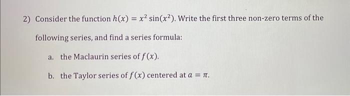 Solved 2) Consider the function h(x)=x2sin(x2). Write the | Chegg.com
