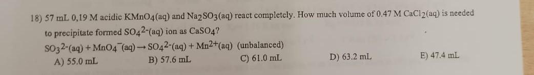 Solved 18) \\( 57 \\mathrm{~mL} 0,19 \\mathrm{M} \\) acidic | Chegg.com