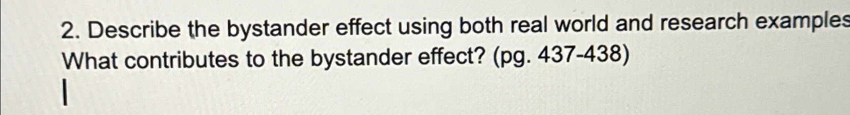 Solved Describe the bystander effect using both real world | Chegg.com