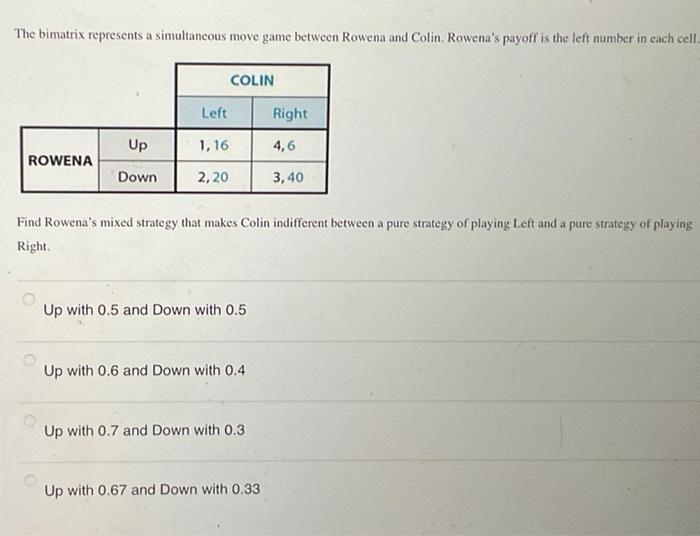 Solved The bimatrix represents a simultaneous move game | Chegg.com