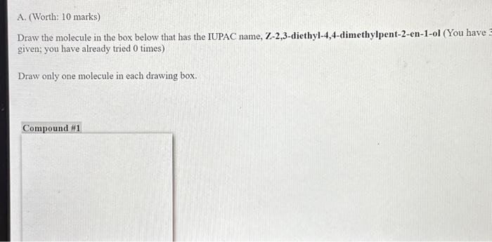 Solved Draw the molecule in the box below that has the IUPAC | Chegg.com