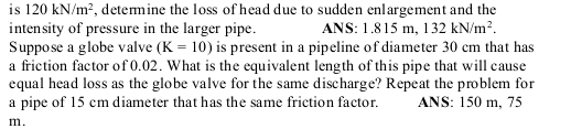 Solved is 120kNm2, ﻿determine the loss of head due to sudden | Chegg.com