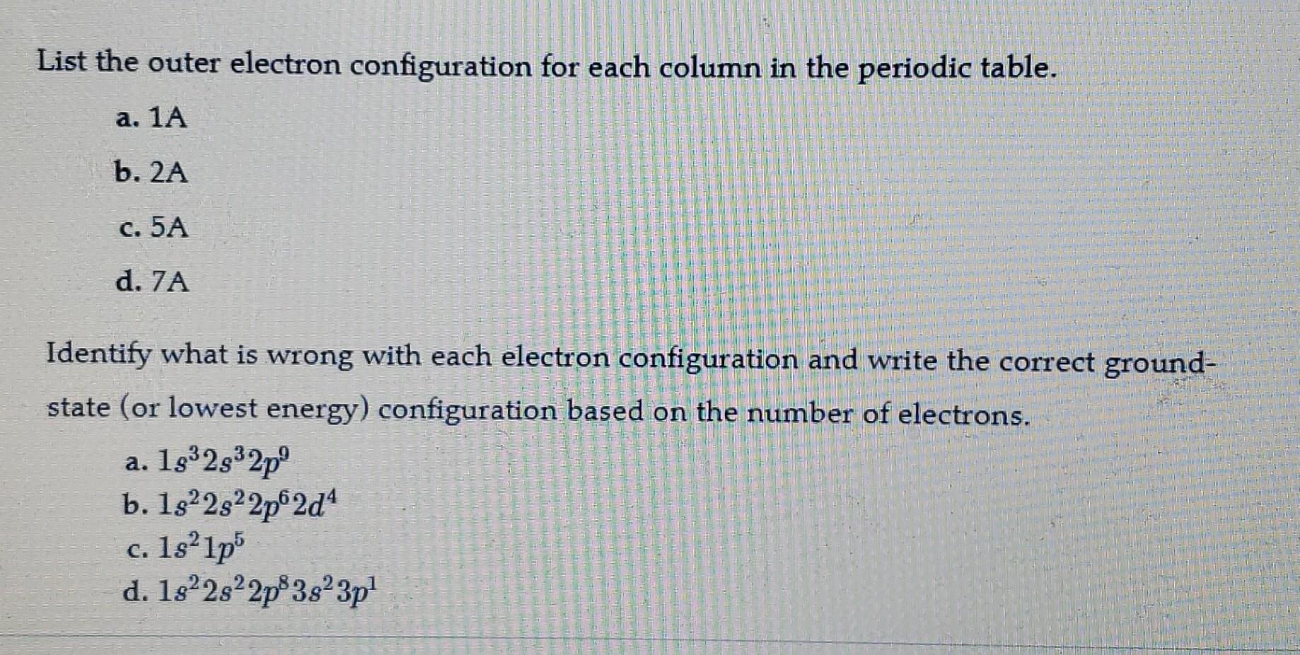 Solved List the outer electron configuration for each column | Chegg.com