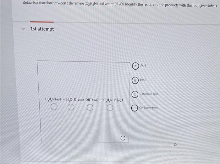 Solved Below is a reaction between ethylamine (C2H5 N) and | Chegg.com