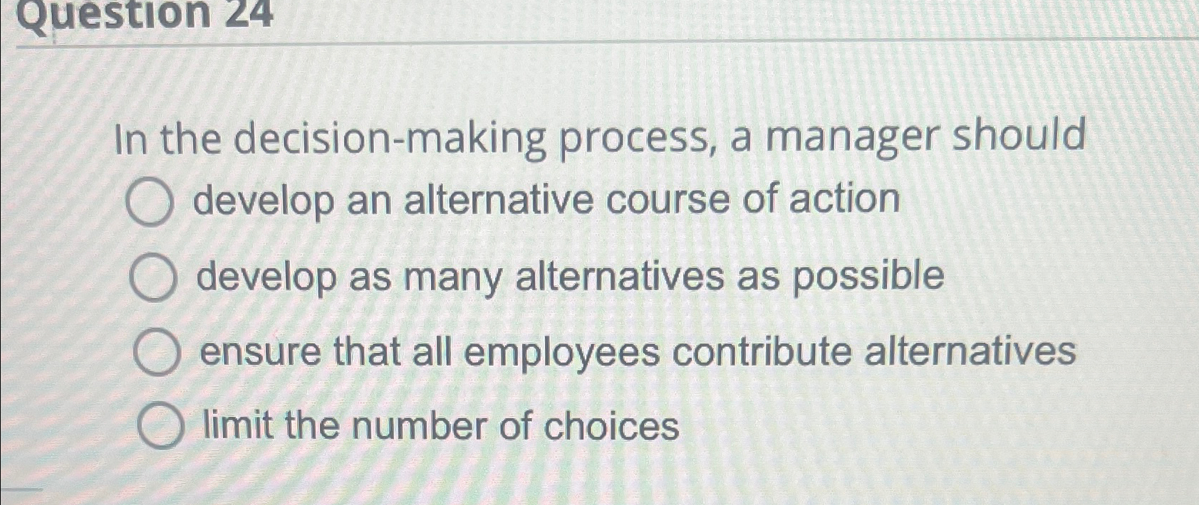 Solved Question 24In the decision-making process, a manager | Chegg.com