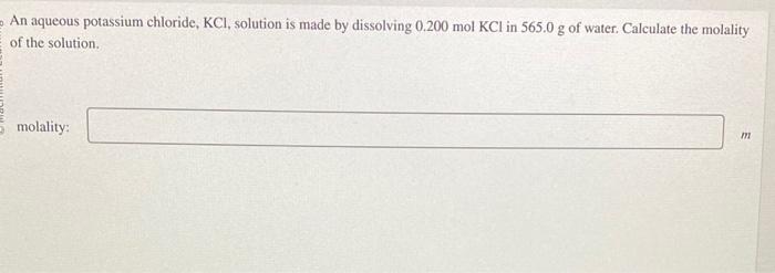 Solved An aqueous potassium chloride, KCl, solution is made | Chegg.com